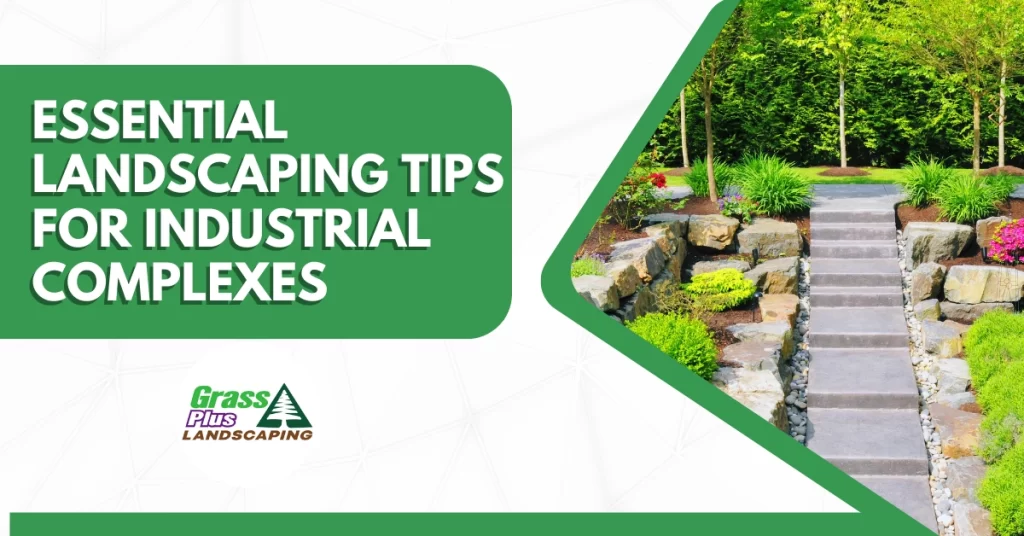 Industrial Landscaping Tips | Grass Plus Inc. Utah